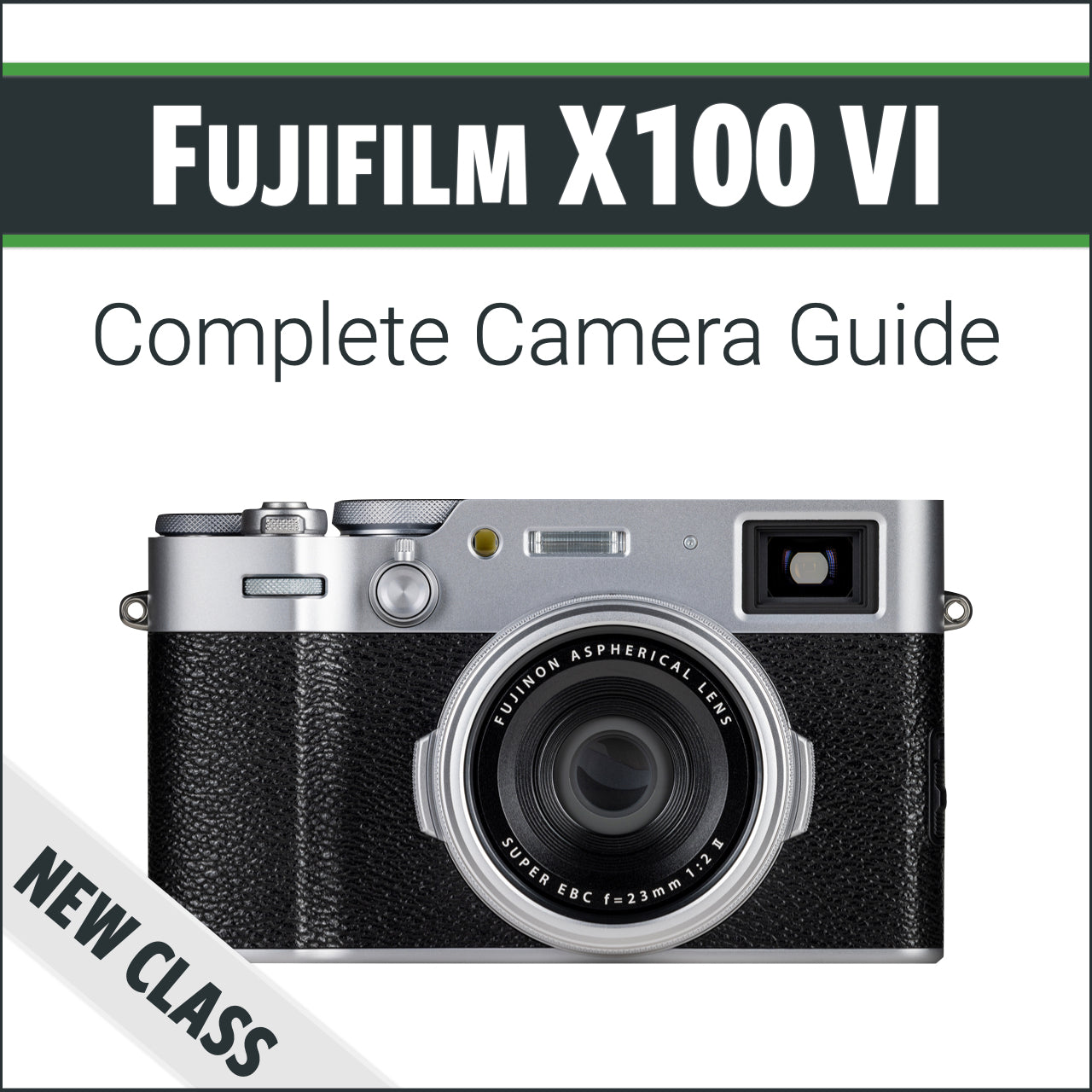 Fujifilm X100 VI: Complete Camera Guide – John Greengo Photography