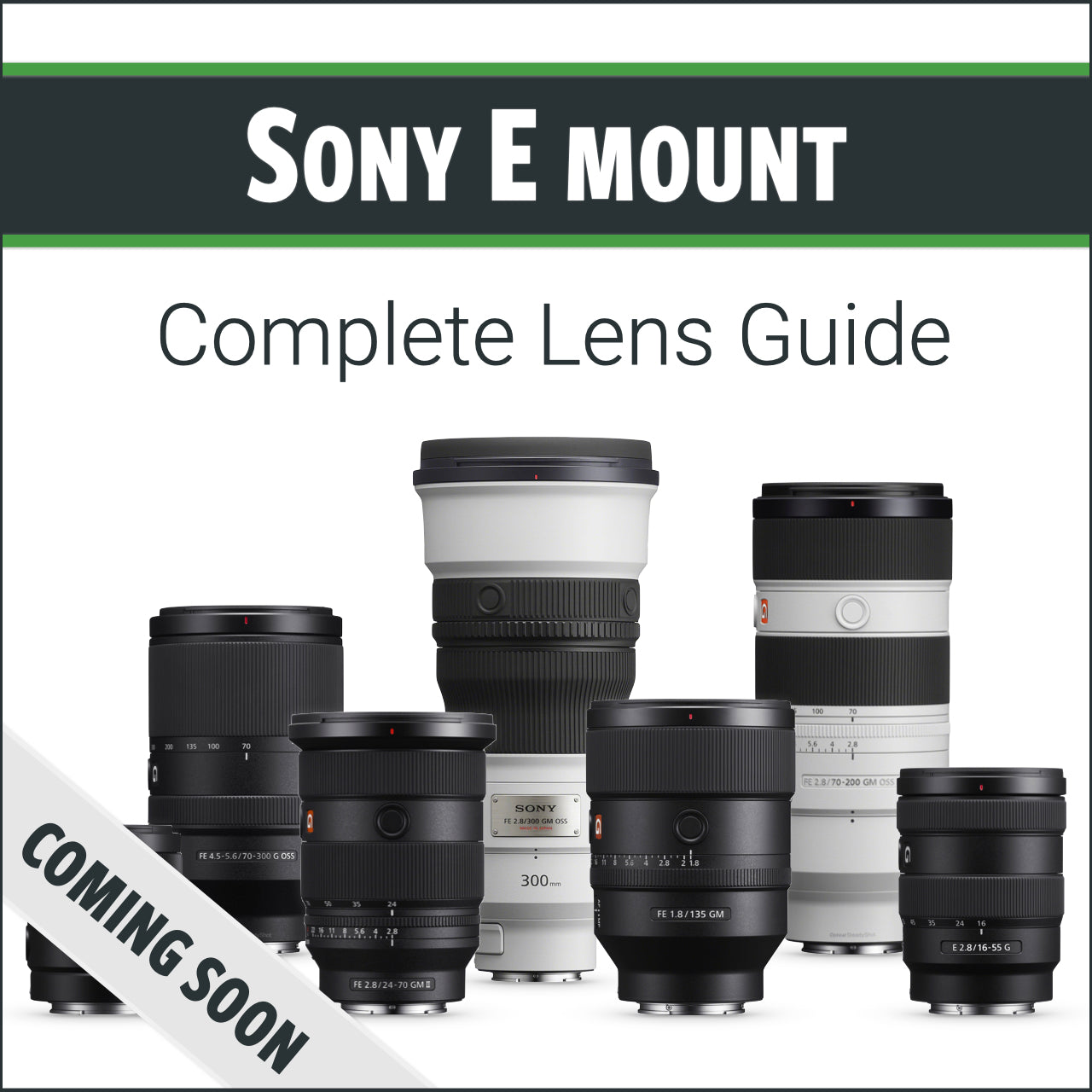 Sony E mount: Complete Lens Guide – John Greengo Photography