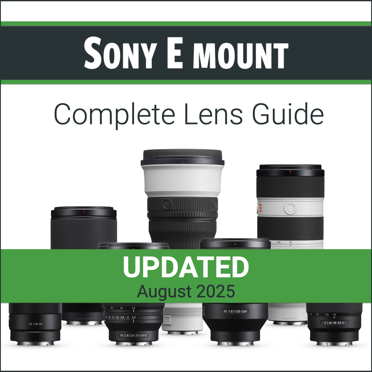 Sony E mount: Complete Lens Guide – John Greengo Photography